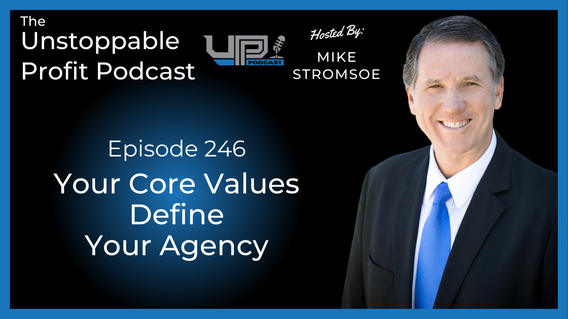 Episode 246: Your Core Values Define Your Agency – Unstoppable Profit ...