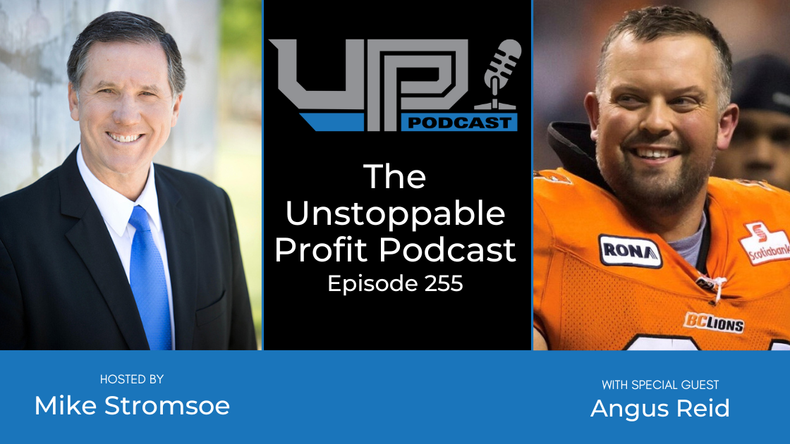 Episode 255: Mastering the Skill of Trust with Angus Reid – Unstoppable ...